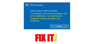 How To Fix VPN Error A Connection To The Remote Computer Could Not Be ...